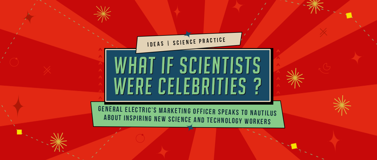 What If Scientists Were Celebrities? - Nautilus
